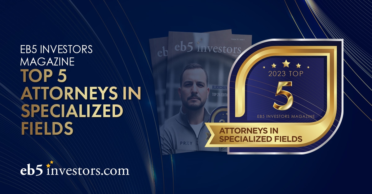 Top 5 Attorneys in Specialized Fields - EB5Investors.com